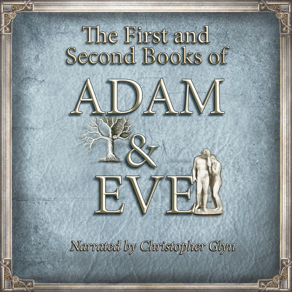 THE FIRST AND SECOND BOOKS OF ADAM AND EVE | COMPLETE AUDIOBOOK ...